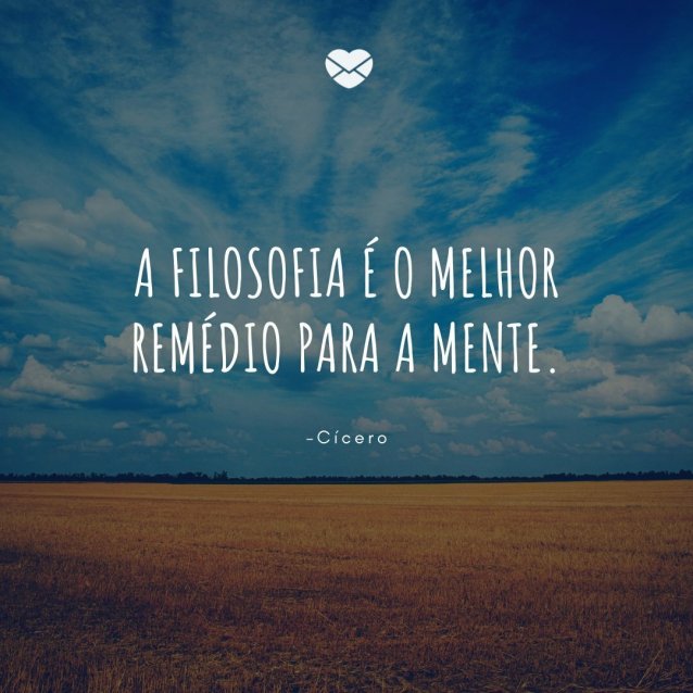 Frases de filósofos. Conheça o pensamento destes gênios.