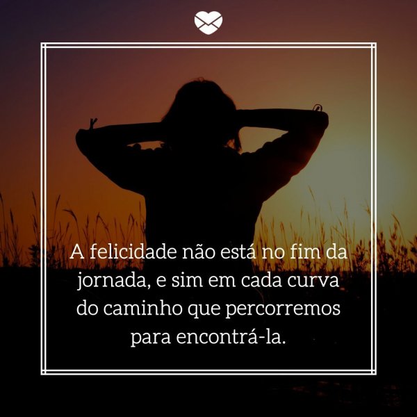 Frases de reflexão. Assuma uma nova postura sobre a vida!