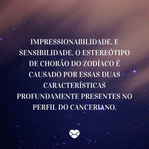 Signo de Câncer. Saiba tudo sobre a personalidade do signo!