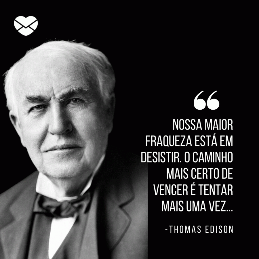 Thomas Edison – Aprofunde-se nos pensamentos desse gênio