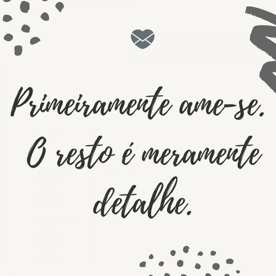 Eu me amo! Demonstre isso com mensagens poderosas