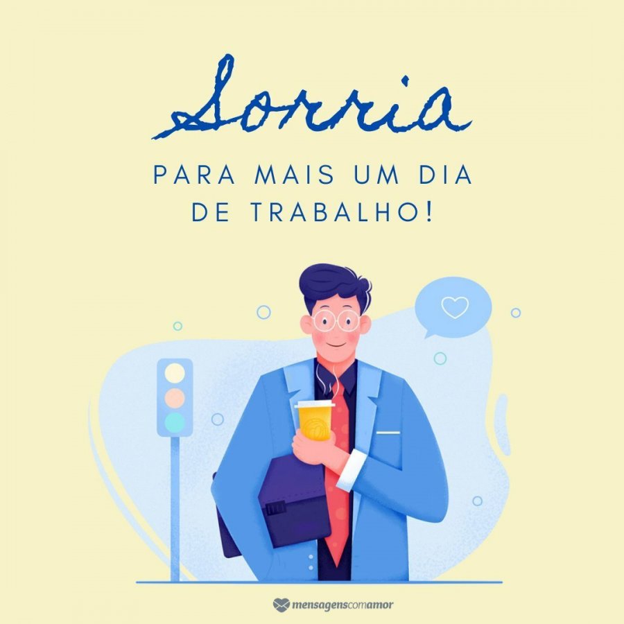 Frases de bom trabalho: Envie mensagens de positividade