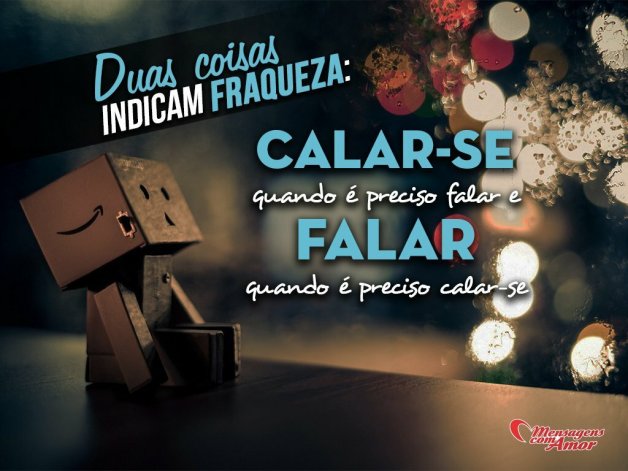 Frases sobre fraqueza. É preciso ter força!