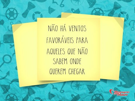 Frases em Post-it. Jamais esqueça das coisas mais importantes.