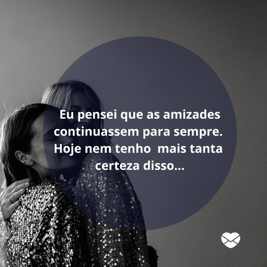 Expresse sua tristeza por uma amizade perdida com mensagens