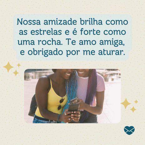 Melhores amigos para sempre. Valorize essa bela relação!
