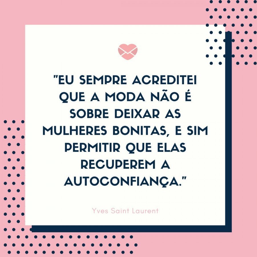 25 frases sobre o mundo da moda: inspire-se nos fashionistas