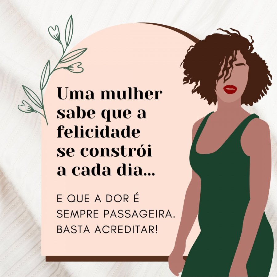 Frases para mulheres maravilhosas: inspire-se em palavras! Frases para mulheres maravilhosas: inspire-se em palavras!