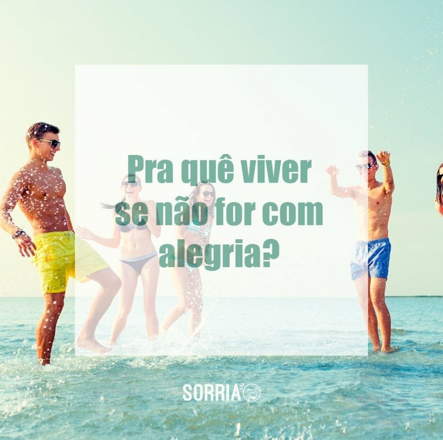 Motivos para buscar a alegria. Deixe esse sentimento te dominar.