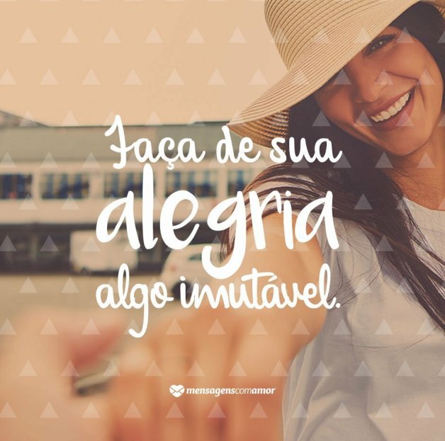 Motivos para buscar a alegria. Deixe esse sentimento te dominar.