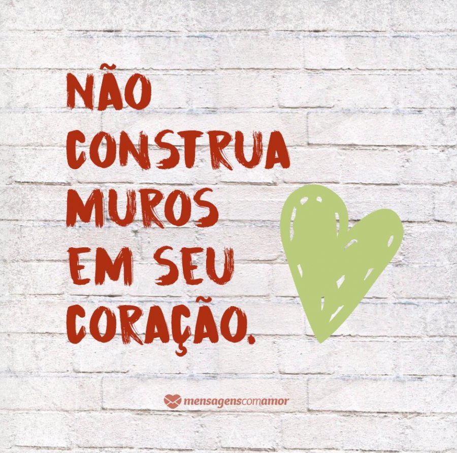 Frases para aquecer o coração. Escute o que ele tem a dizer. Frases para aquecer o coração. Escute o que ele tem a dizer.