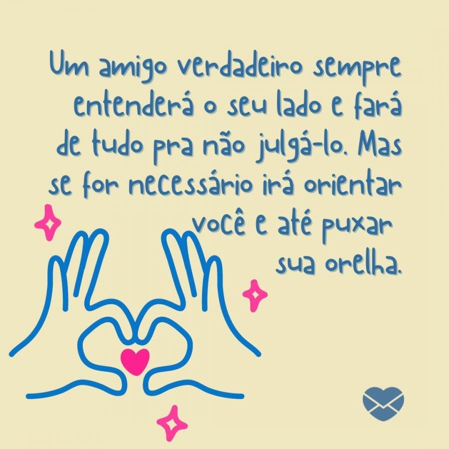 Ser amigo de verdade é… Defina com palavras emocionantes