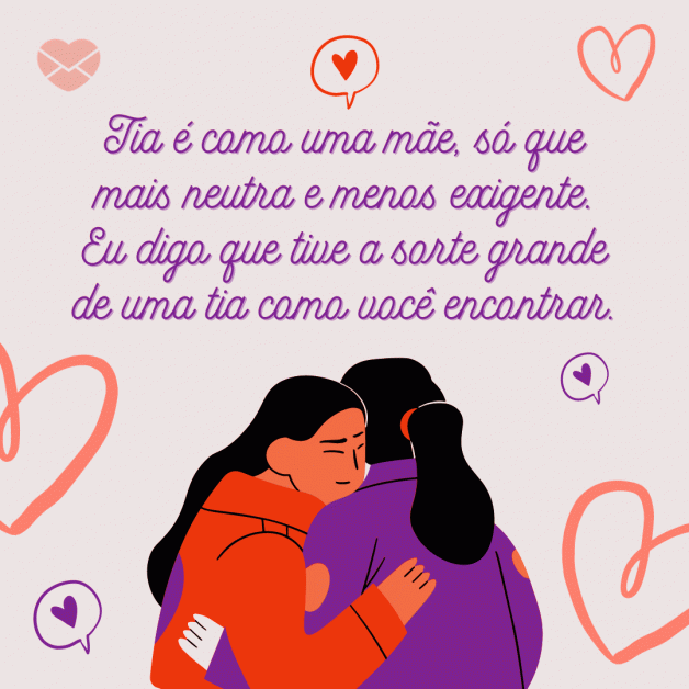 Você é a minha tia mais especial: demonstre o seu carinho!