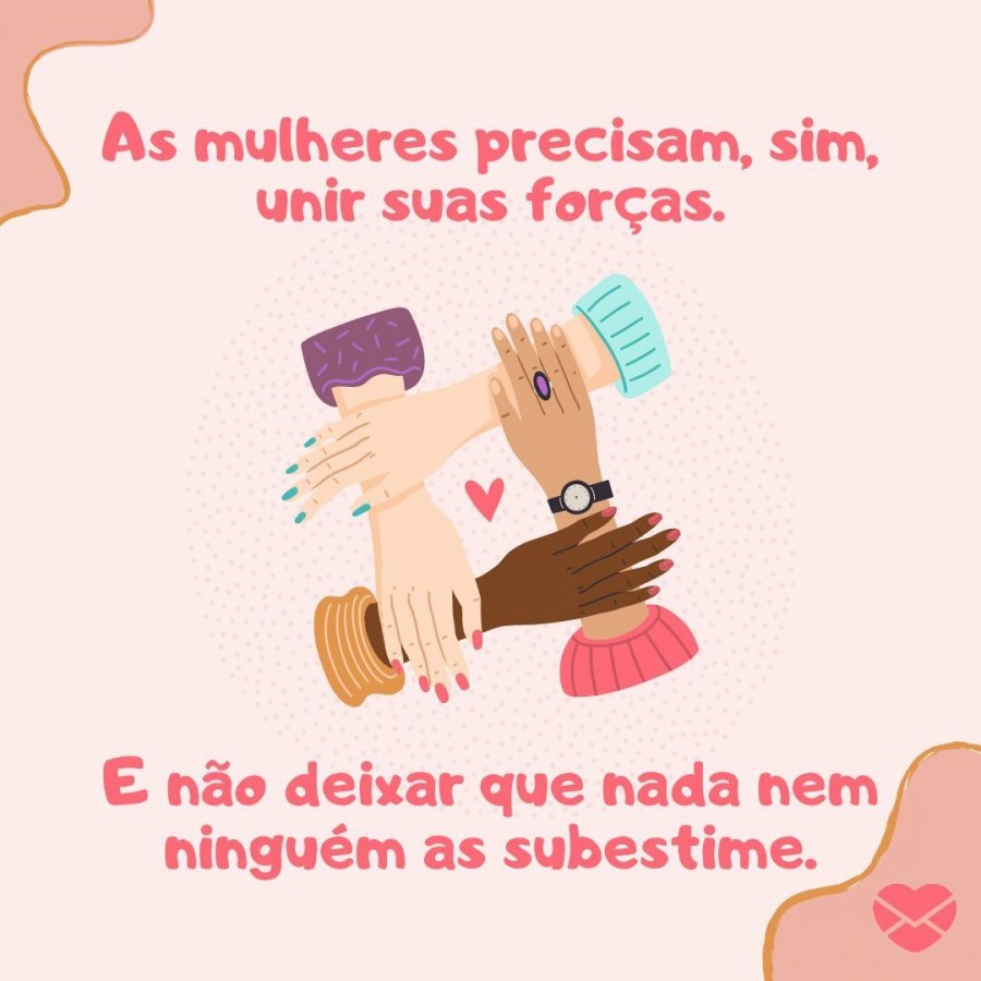Mensagens para mulheres empoderadas. Destaque a força delas!