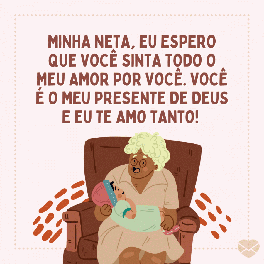 Mensagens amorosas para a neta. Valorize seu maior bem!