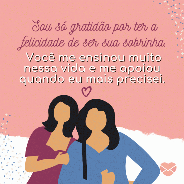 Mensagens para tia. Declare todo o seu amor a ela!