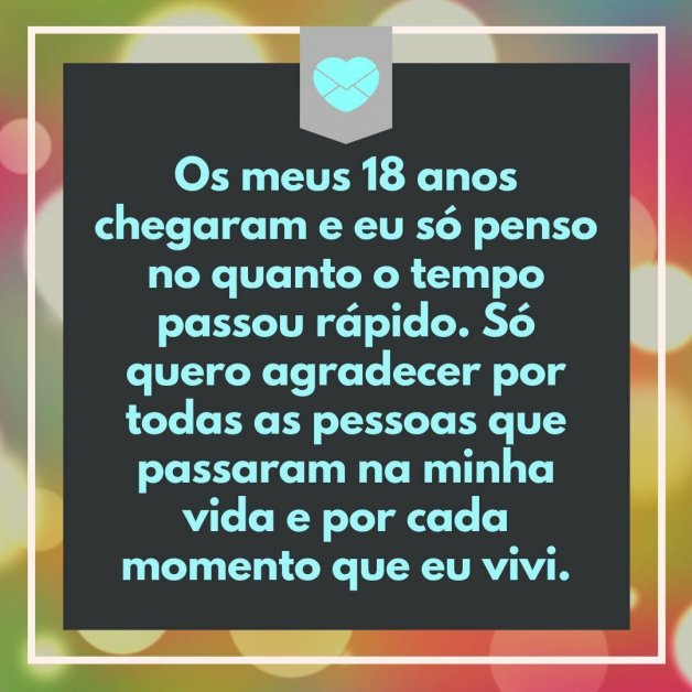Mensagens para os meus 18 anos: finalmente chegaram!