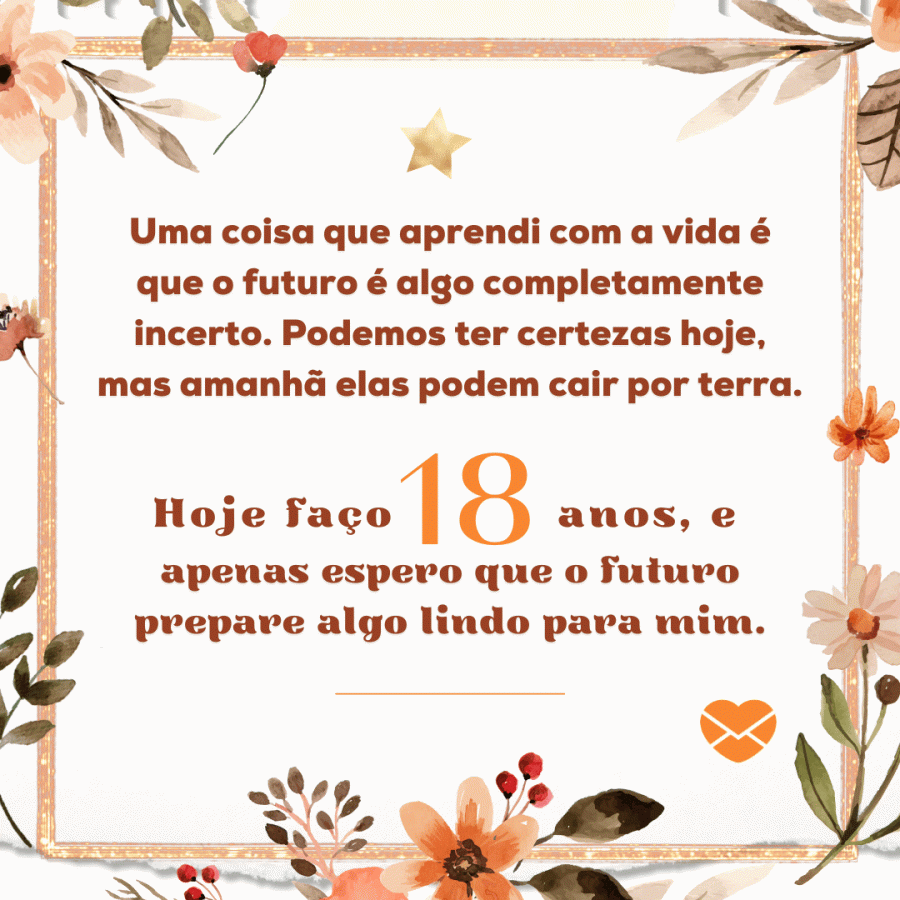 Mensagens para os meus 18 anos: finalmente chegaram!