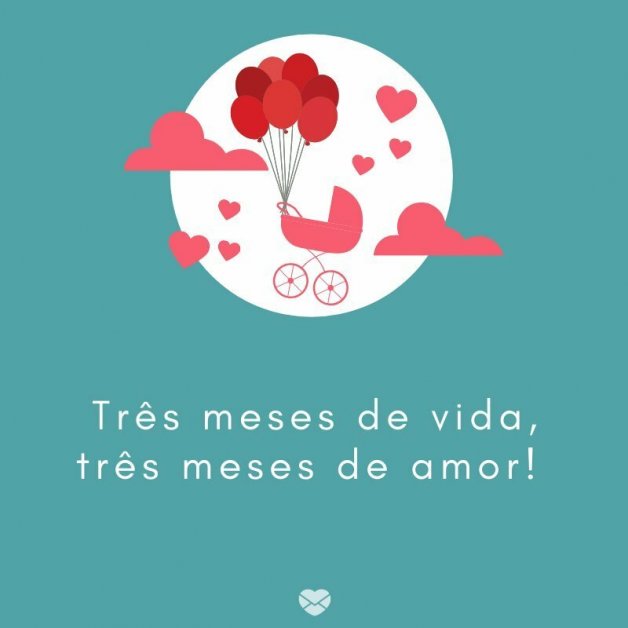 Mensagens para bebê de 3 meses - Comemore esse mêsversário