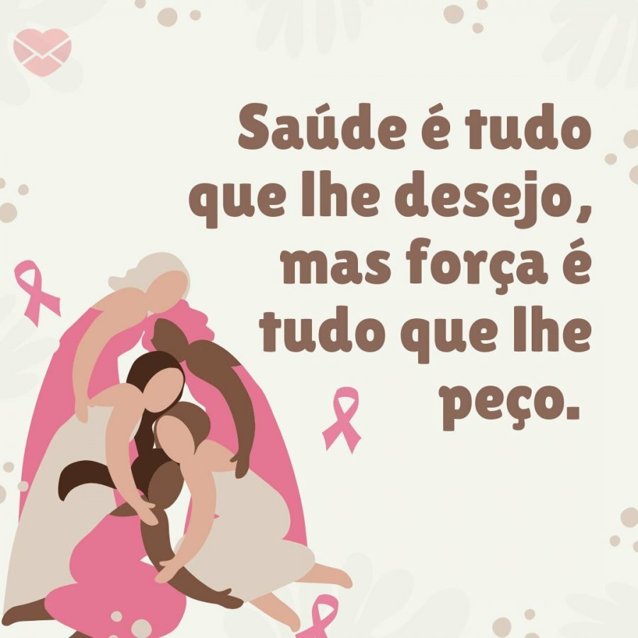 Frases de combate ao câncer. Ofereça apoio a quem precisa!