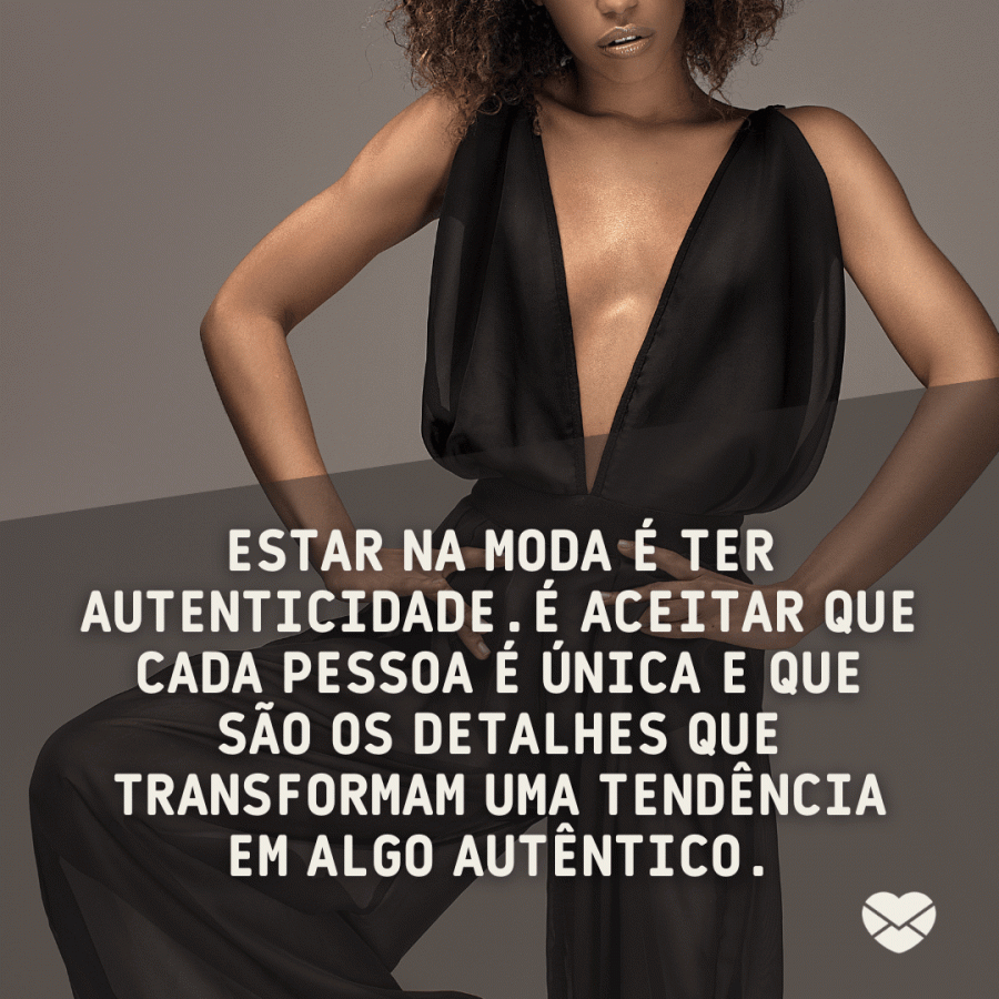Frases fashion. Inspire-se com o universo da moda