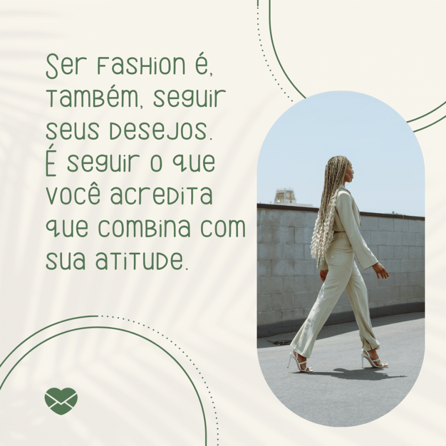 Frases fashion. Inspire-se com o universo da moda
