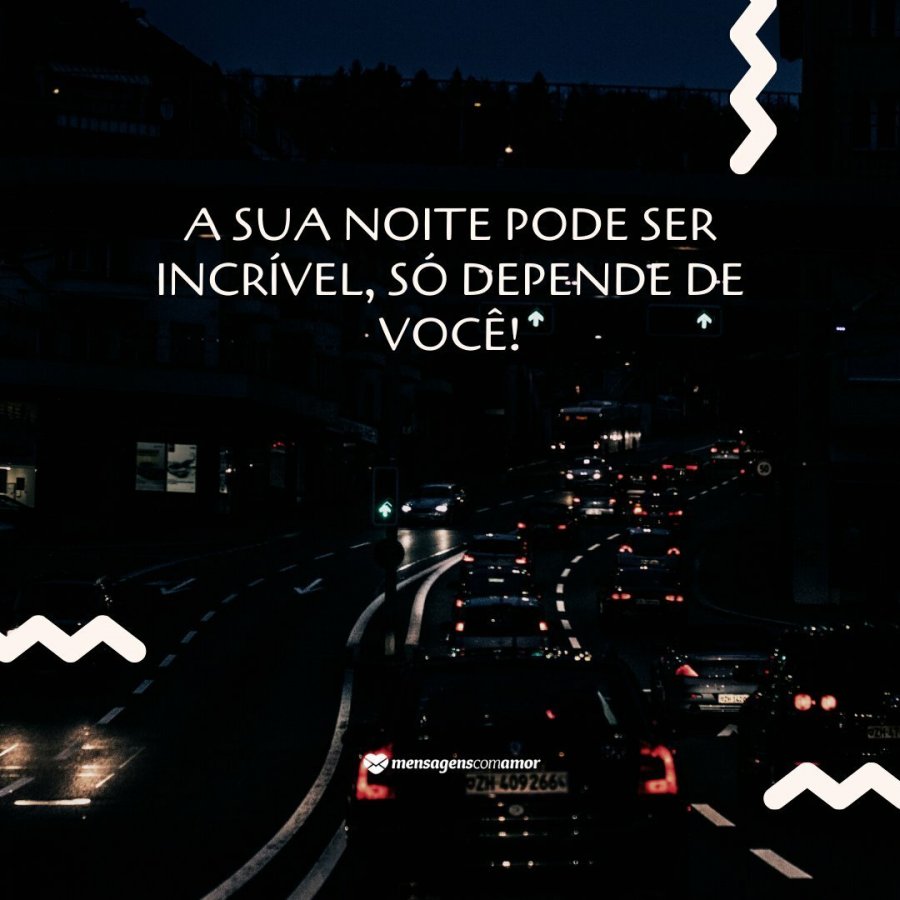 Frases da noite para compartilhar com todo mundo!