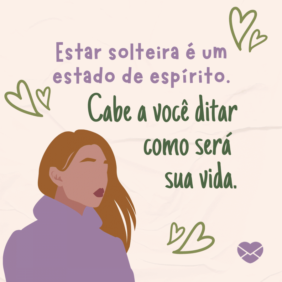 Frases para solteiras: hoje ninguém vai te segurar!