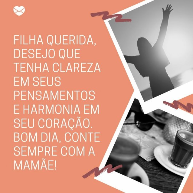 Mensagens de bom dia para a filha. Expresse seu amor!