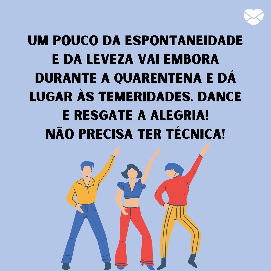 Frases para ser forte na quarentena: espelhe-se!