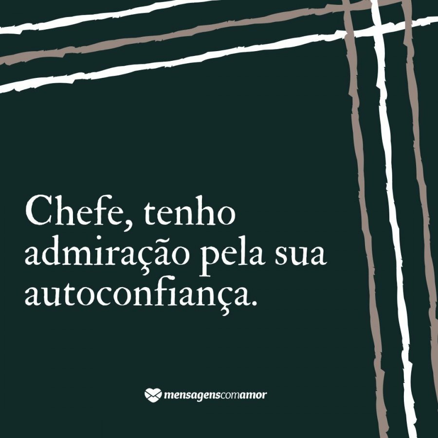 Frases de admiração pelo chefe: demonstre o seu carinho!