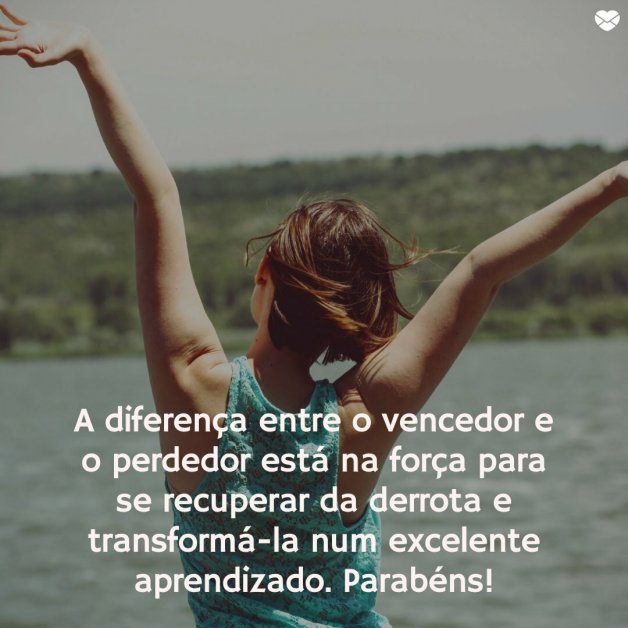 Comemore as muitas vitórias com frases de vencedor!