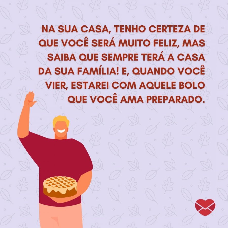 Mensagens para o primeiro dia na casa própria. Comemore!