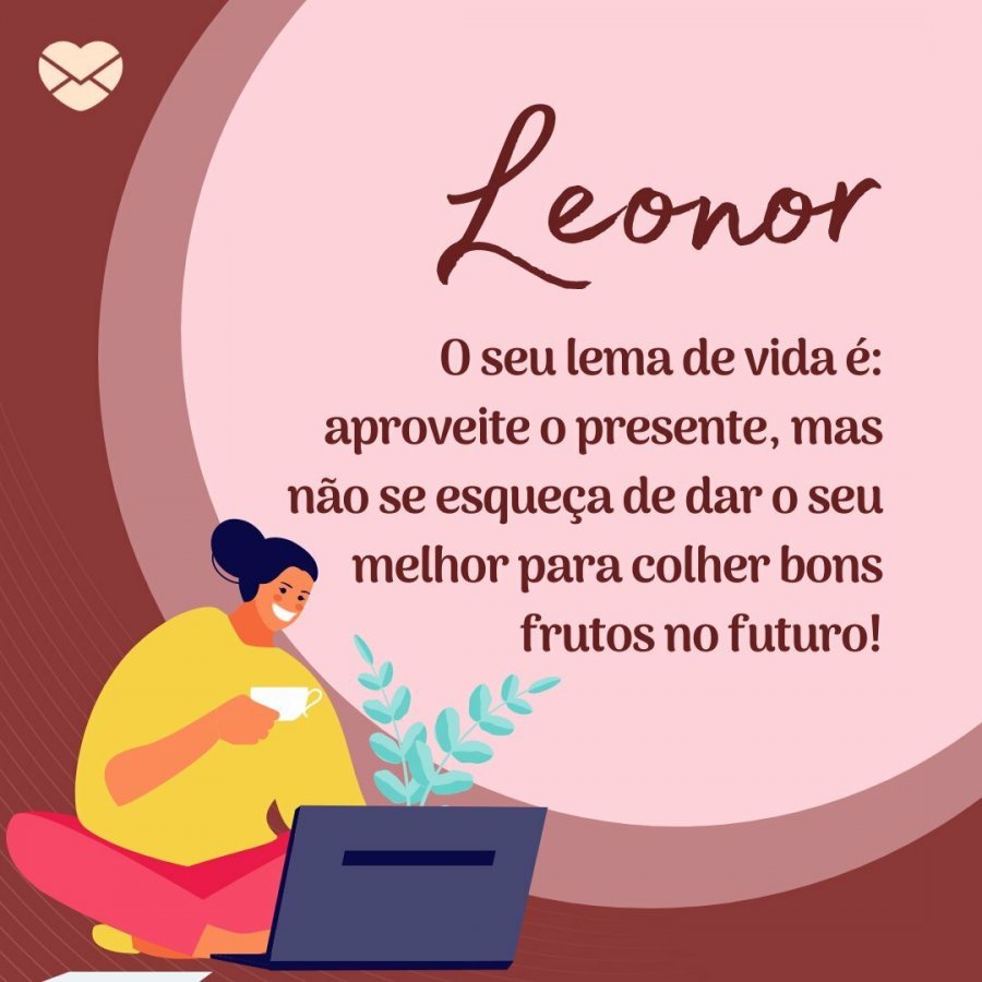 Frases de Leonor. Saiba tudo sobre esse nome divino!