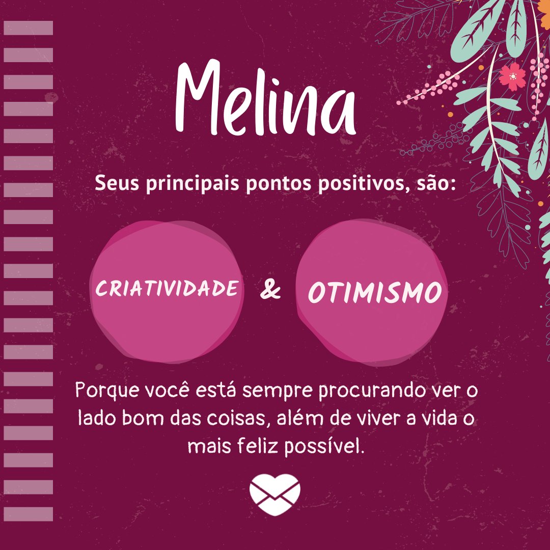 Pontos Positivos Significado Do Nome Melina Femininos