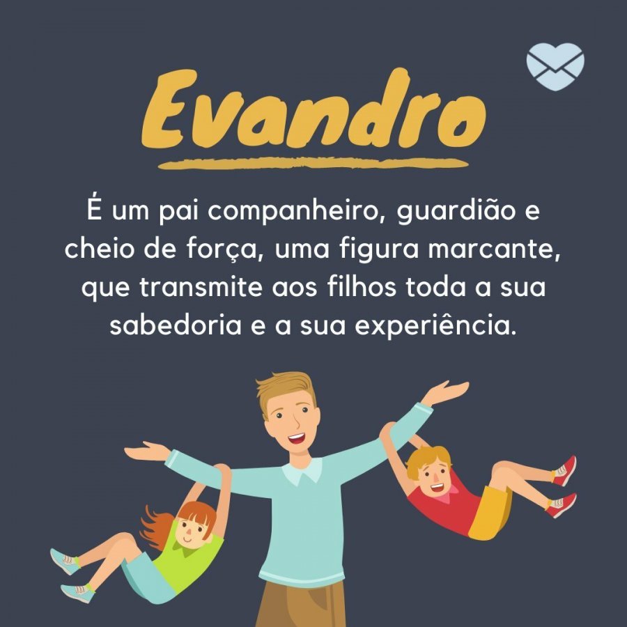 Evandro: conheça sua força e vitalidade