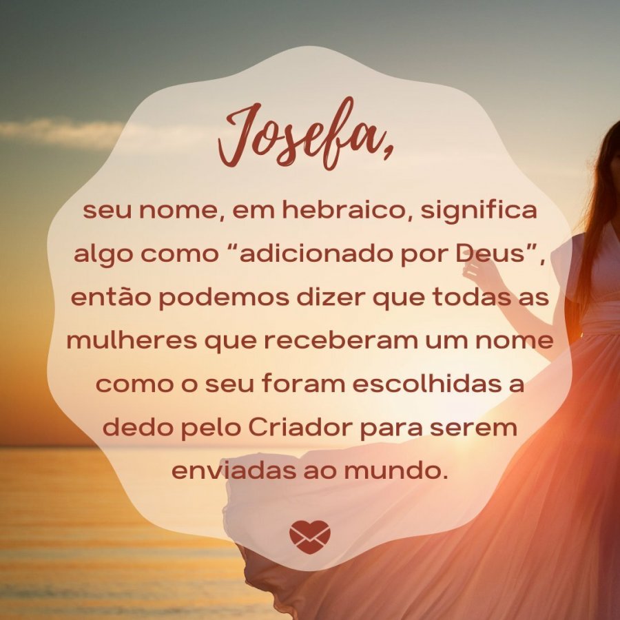 Frases de Josefa - contemple todas as suas peculiaridades!