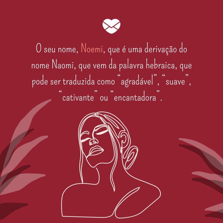 Frases de Noemi. Conheça o nome feminino de quem é cativante
