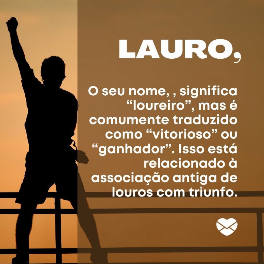 Frases de Lauro. Encante-se com as curiosidades desse nome