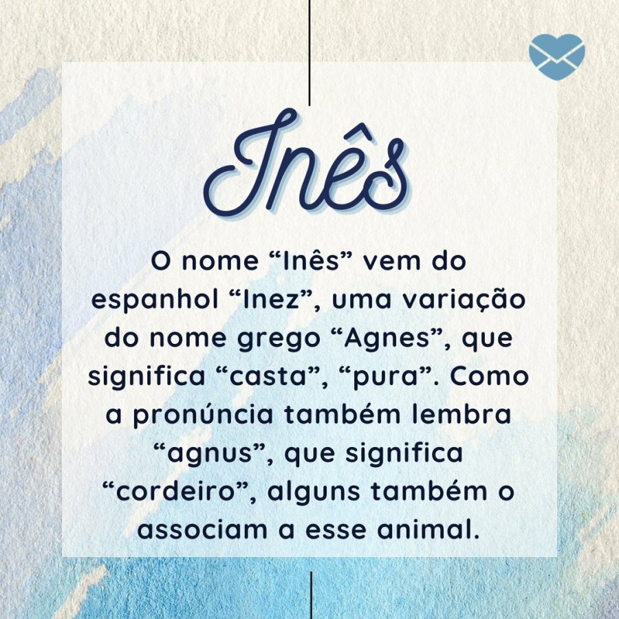 Frases de Inês. Surpreenda-se com o significado do nome!