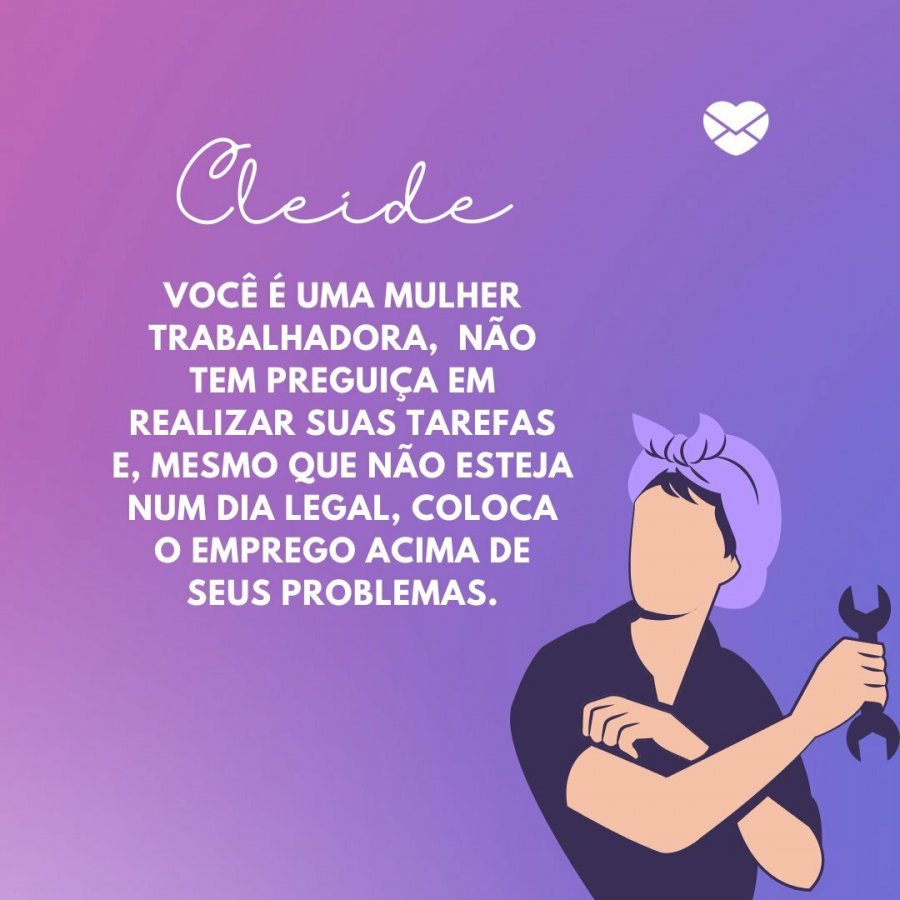Frases de Cleide - encante-se pelo senso de humor e justiça!