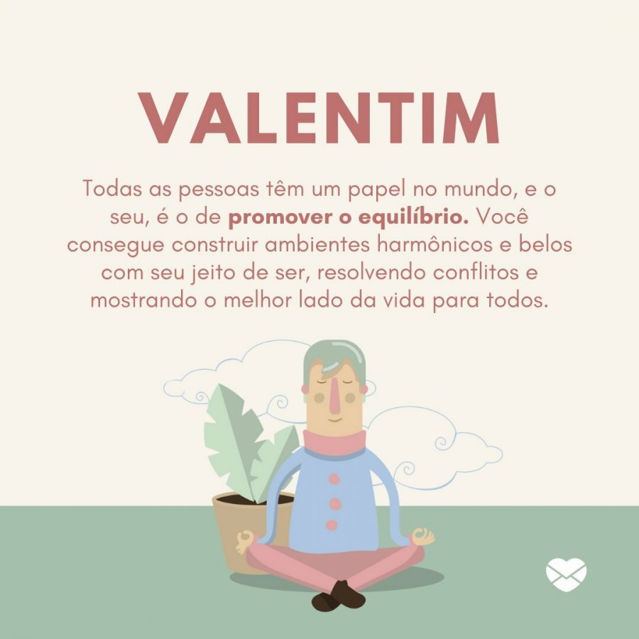 Frases de Valentim. Desvende as características dele!
