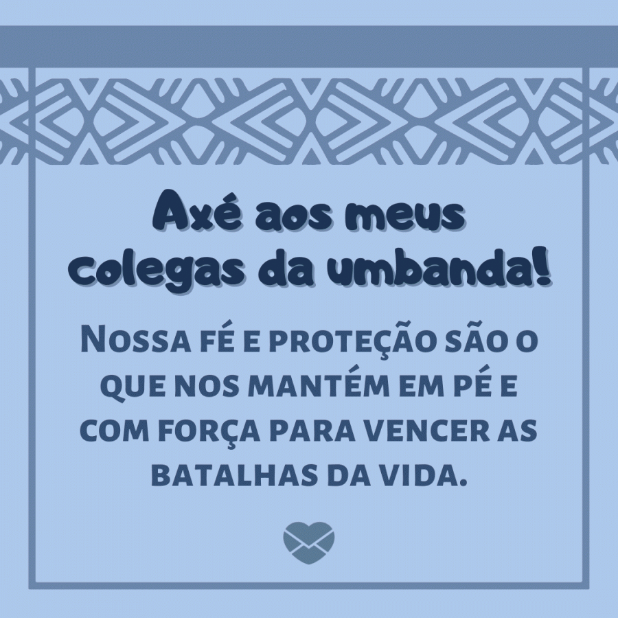Frases de proteção da umbanda. Abençoe todos que você ama!
