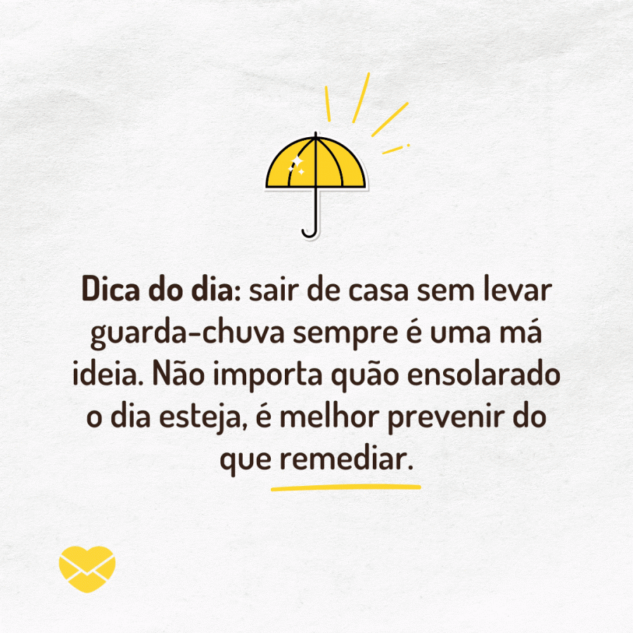 Dica do dia. Inspire-se com bons conselhos para você!