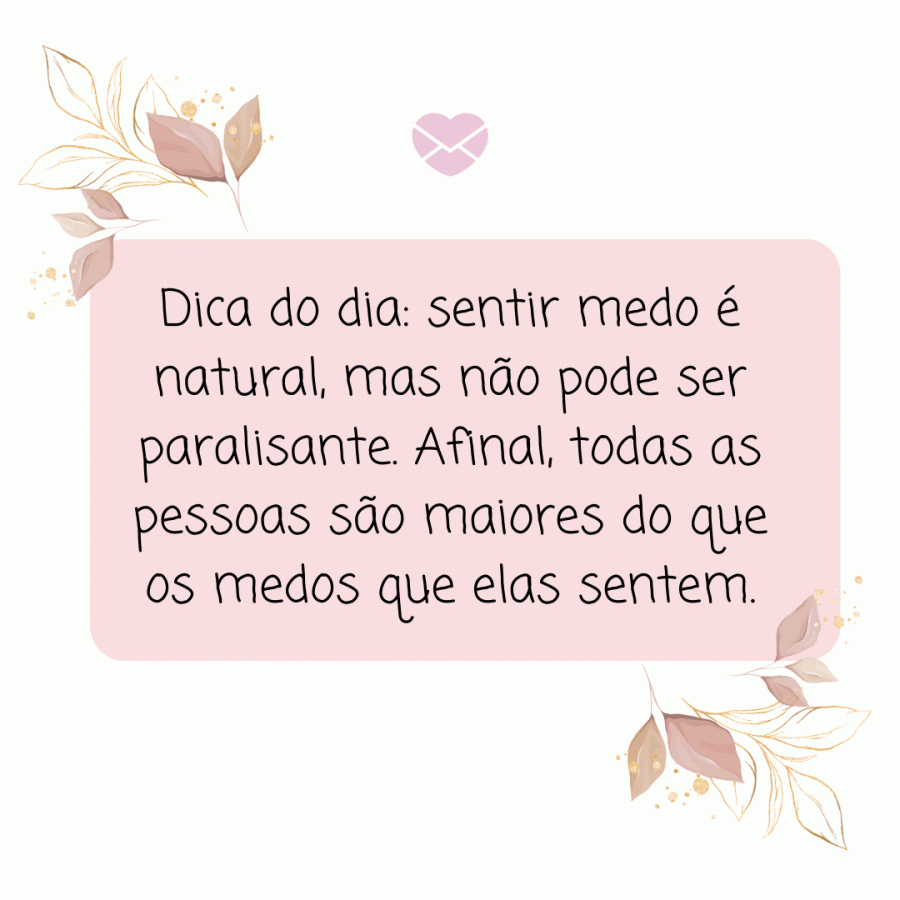 Dica do dia. Inspire-se com bons conselhos para você!