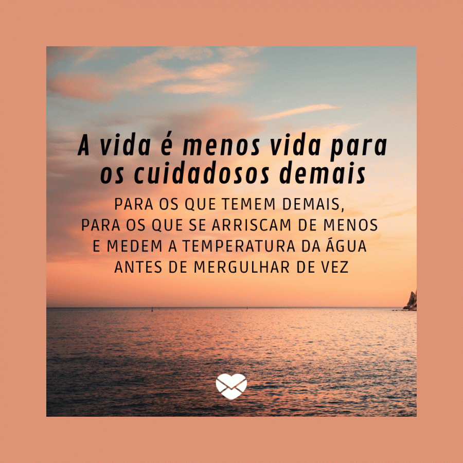 Textos sobre a vida que vão deixar o seu coração mais feliz