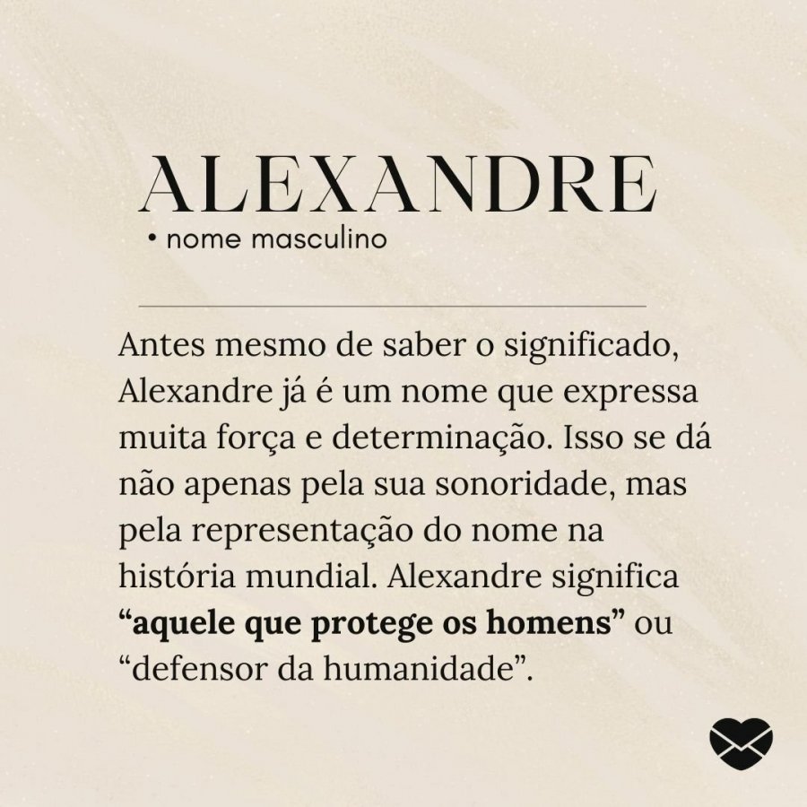 Significado do nome Alexandre: Origem, frases e mais