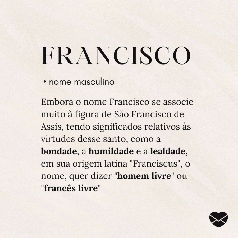 Significado do nome Francisco: Origem, curiosidades e mais