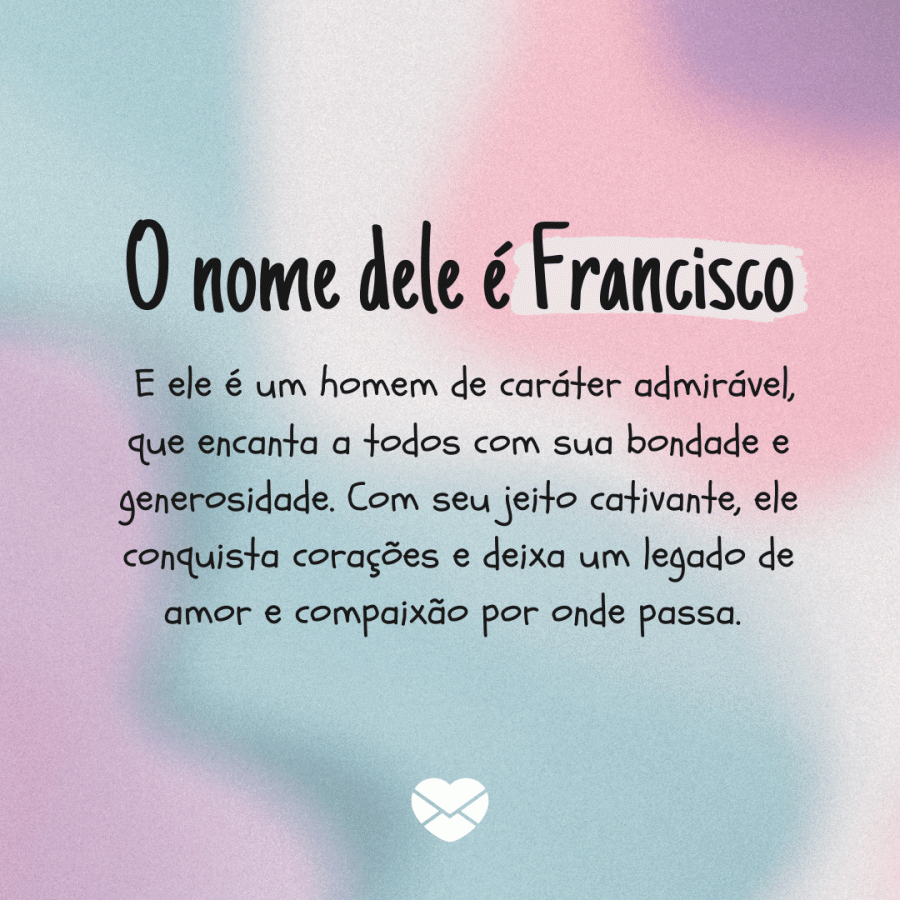 Significado do nome Francisco: Origem, curiosidades e mais