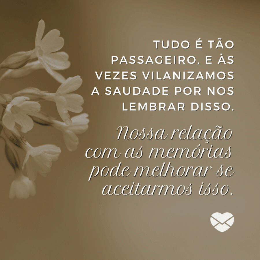 Frases de saudades para status: abra o seu coração